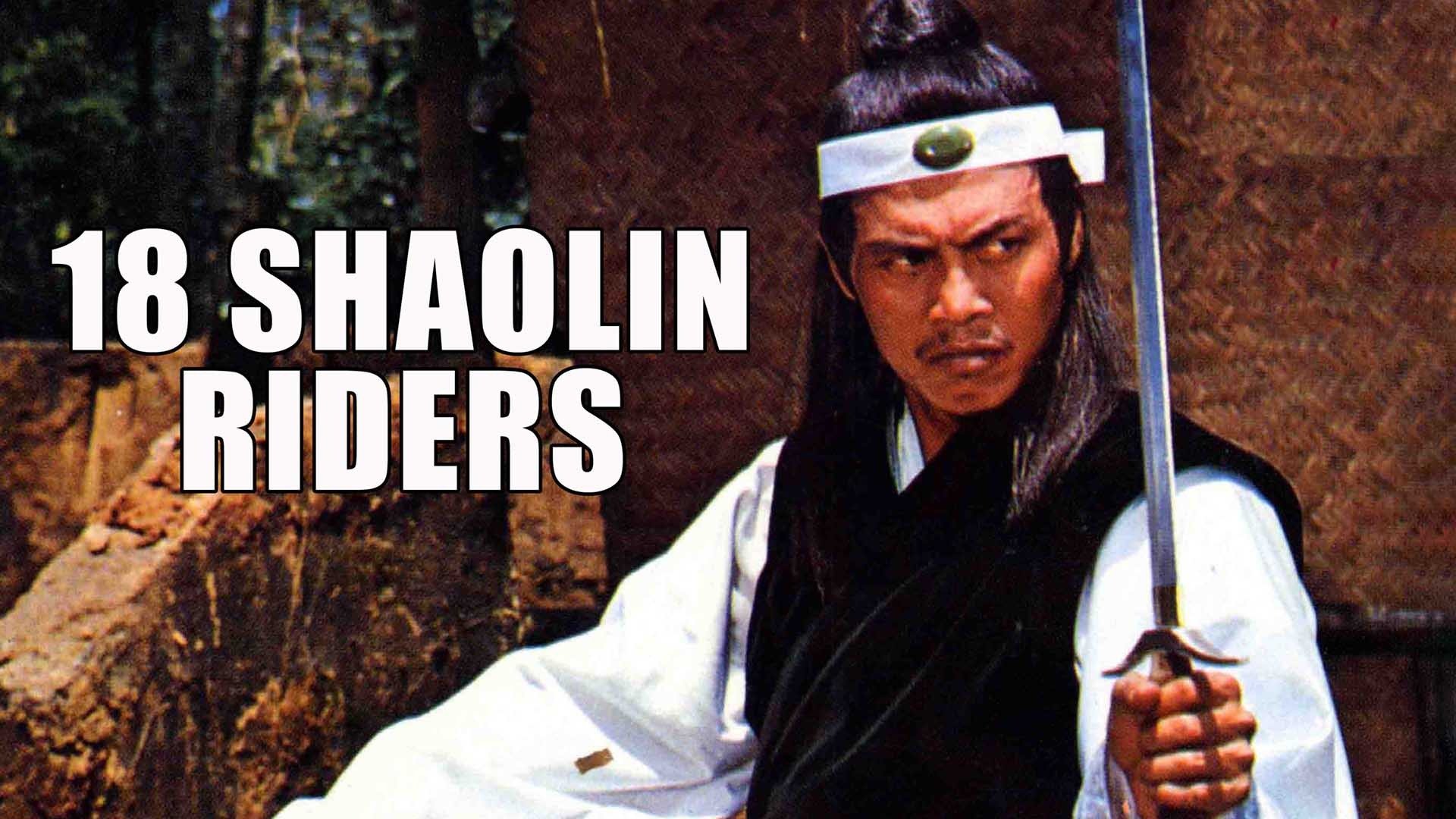 Watch 18 Shaolin Riders (1977) Full Movie Free Online - Plex