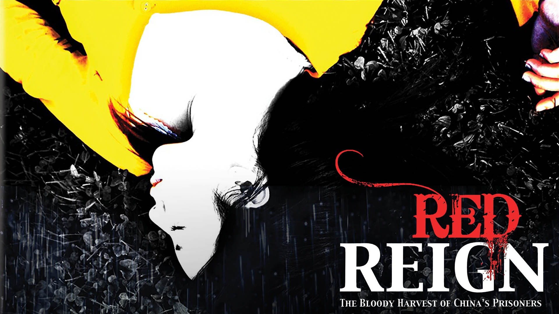 Watch Red Reign: The Bloody Harvest of China's Prisoners (2013) Full ...