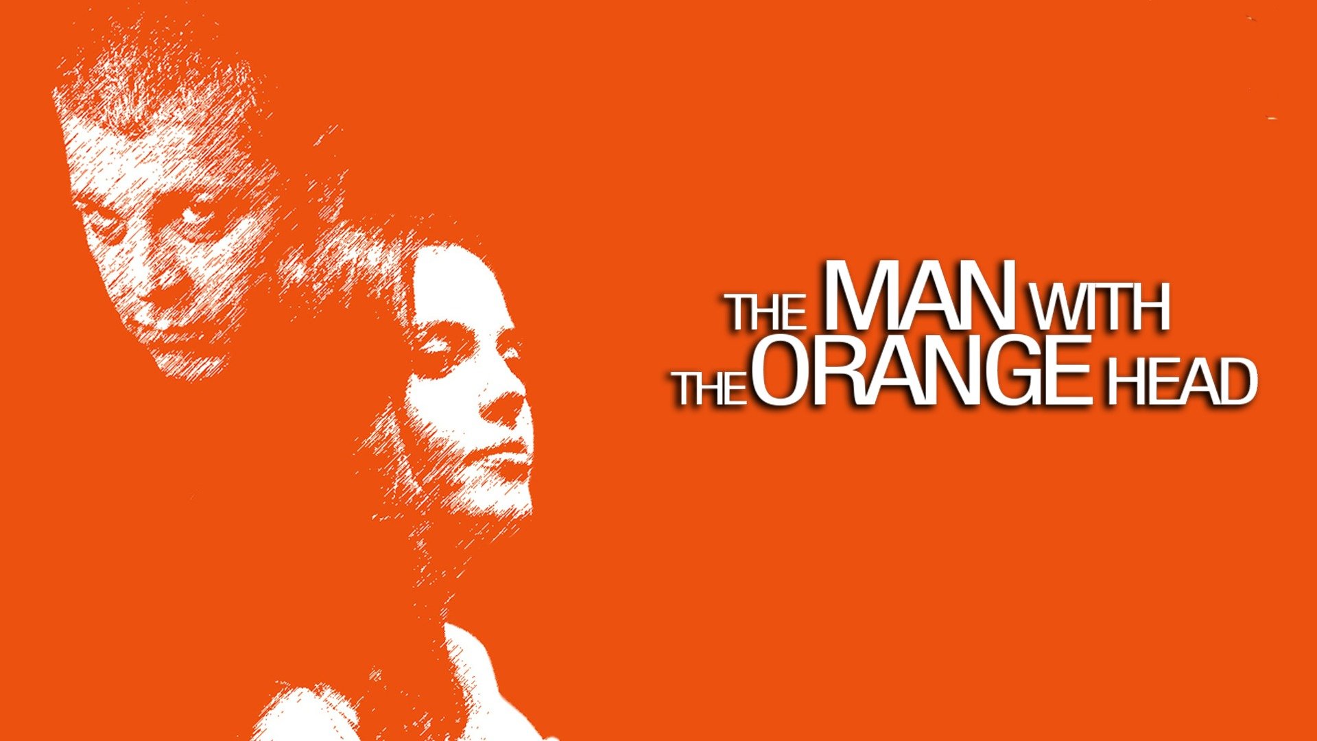 Watch The Man with the Orange Head (2017) Full Movie Online - Plex