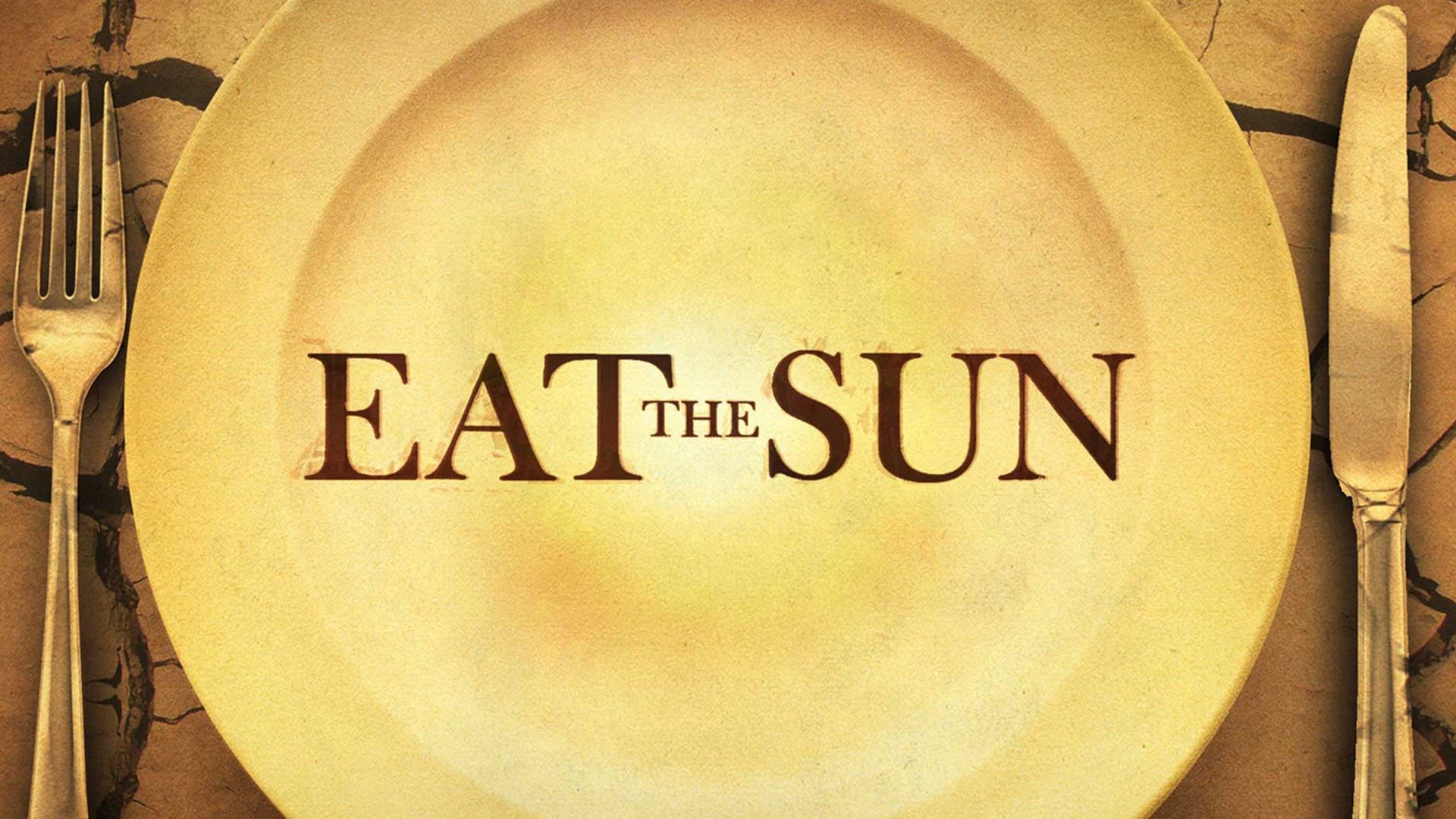Watch Eat the Sun (2011) Full Movie Online - Plex