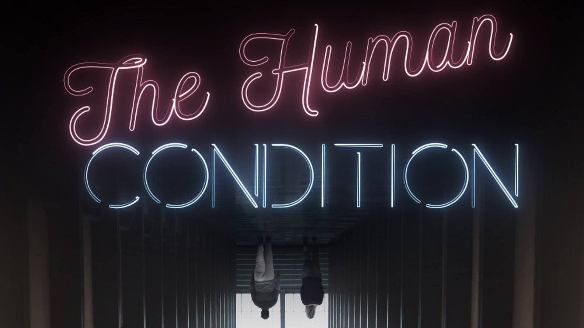 Watch The Human Condition (2018) Full Movie Online - Plex