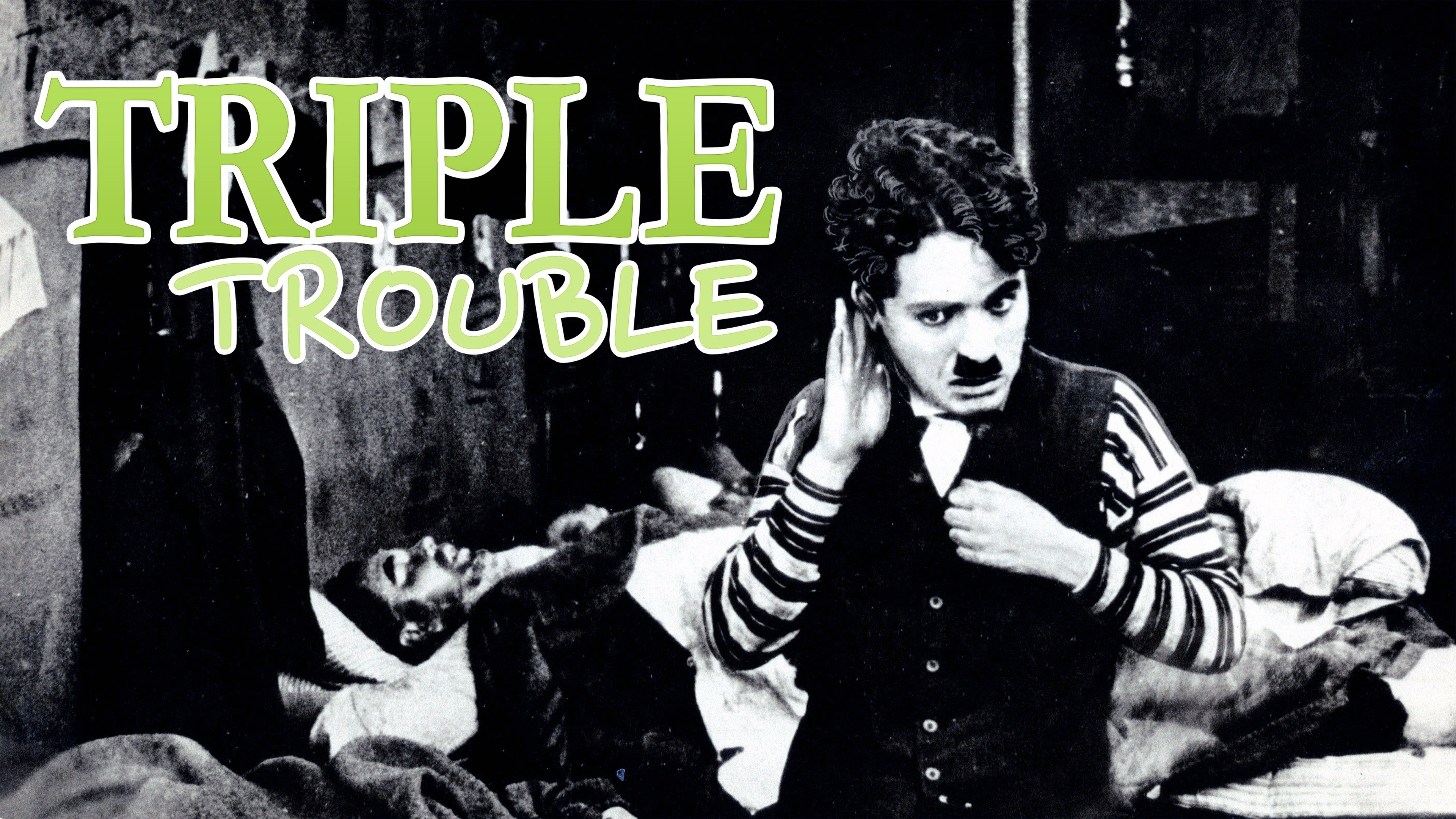 Triple Trouble (1918) - Plex