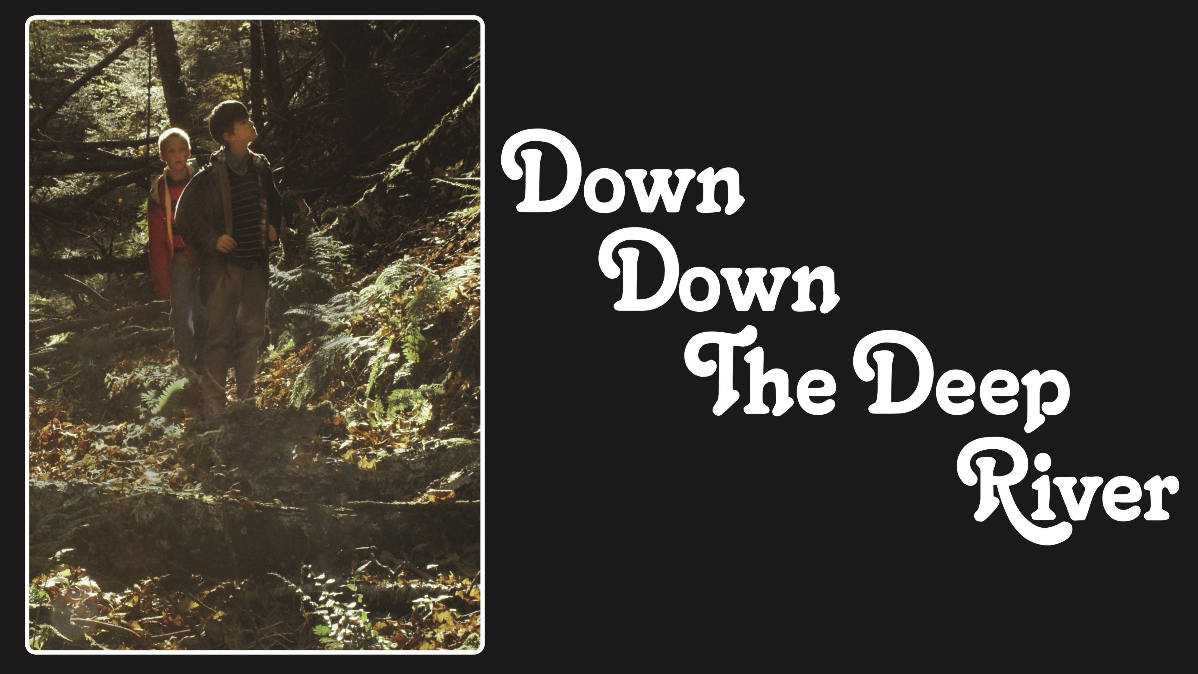 Watch Down Down the Deep River (2015) Full Movie Online - Plex