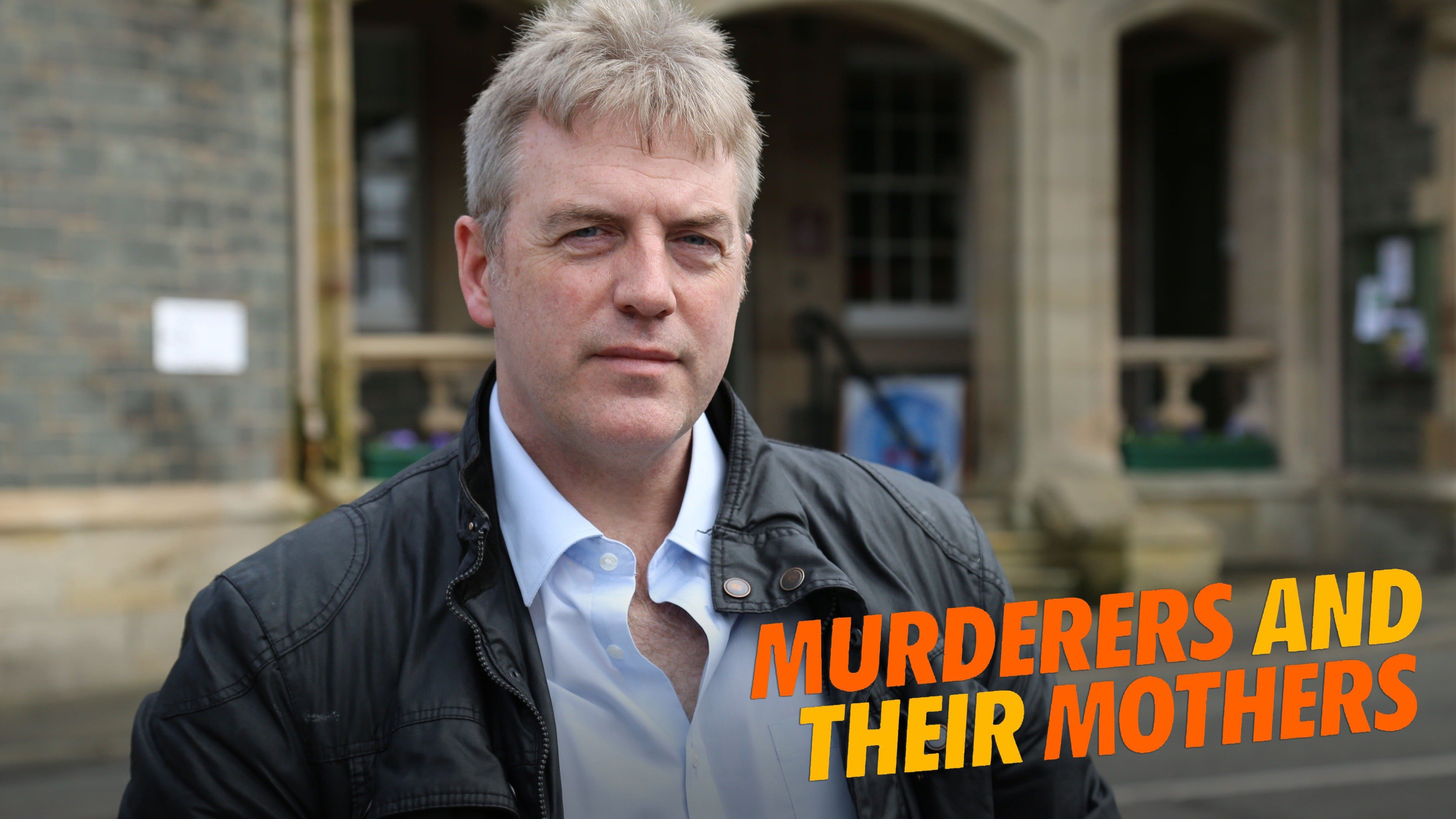 Watch Murderers and Their Mothers (2016) TV Series Free Online - Plex