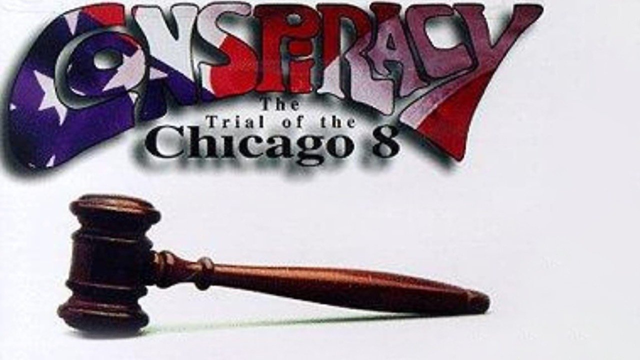 Watch Conspiracy: The Trial of the Chicago 8 (1987) Full Movie Free ...