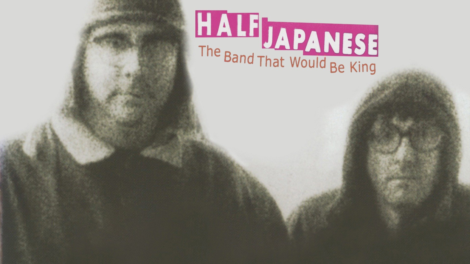 Half Japanese: The Band That Would Be King (1993) - Plex