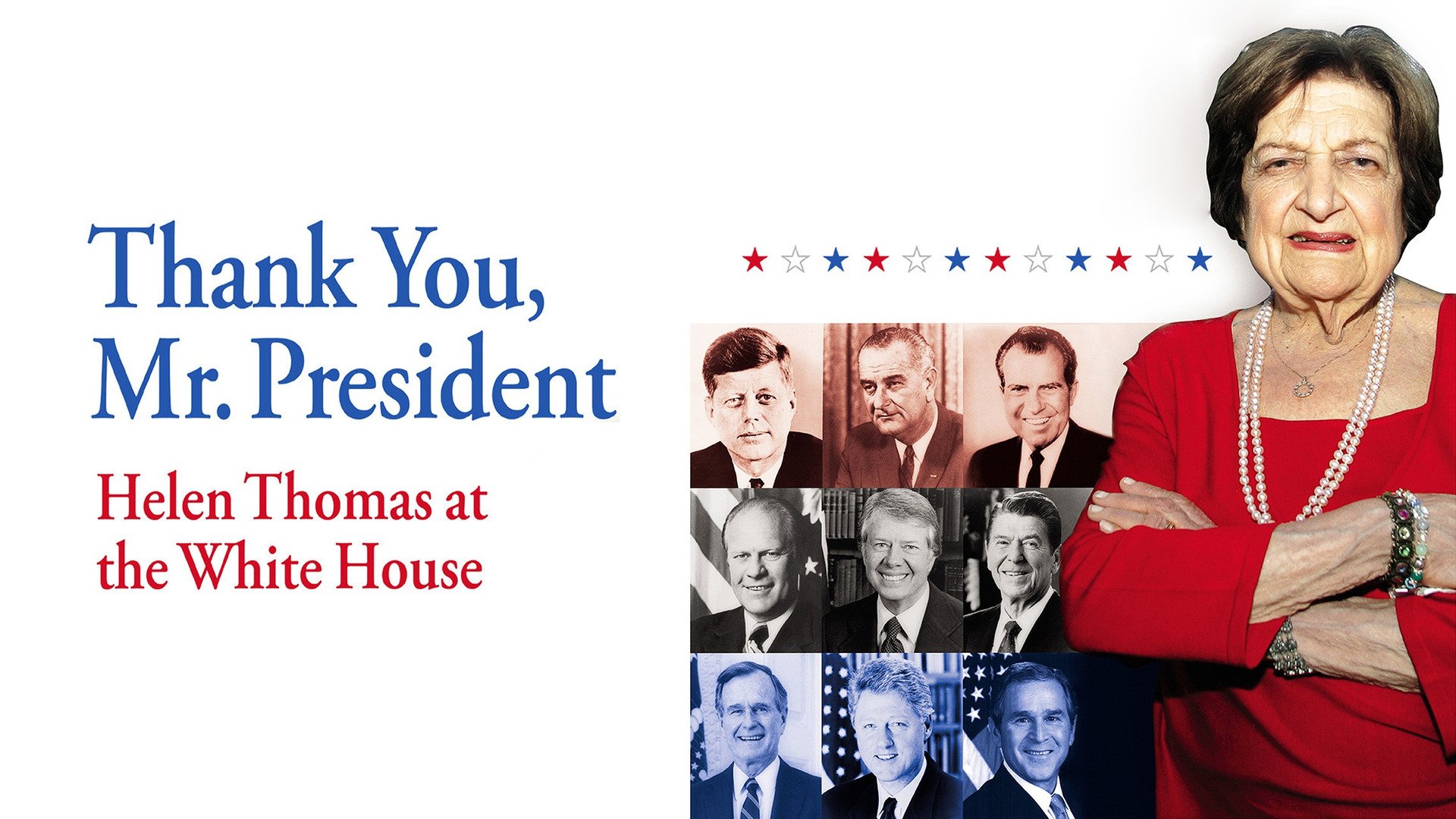 Watch Thank You, Mr. President: Helen Thomas at the White House (2008 ...