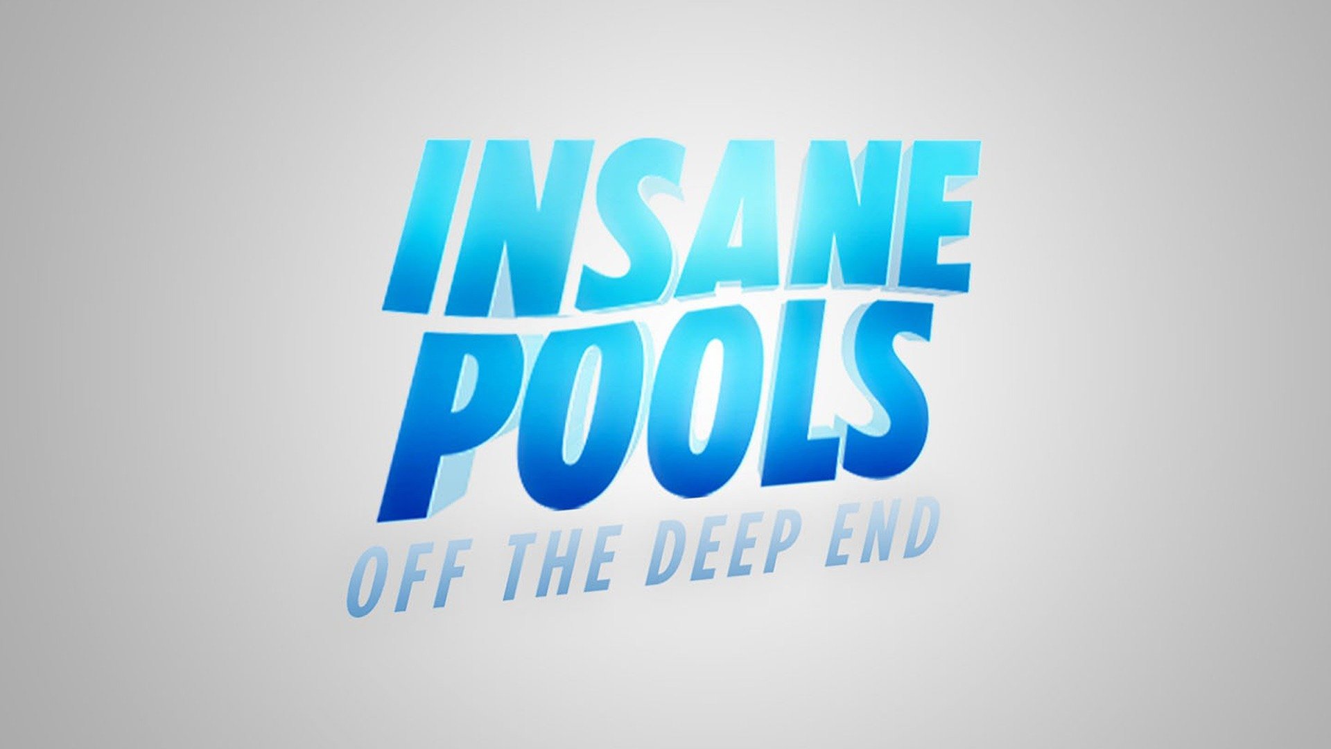 Watch Insane Pools: Off the Deep End · Season 3 Full Episodes Free Online - Plex