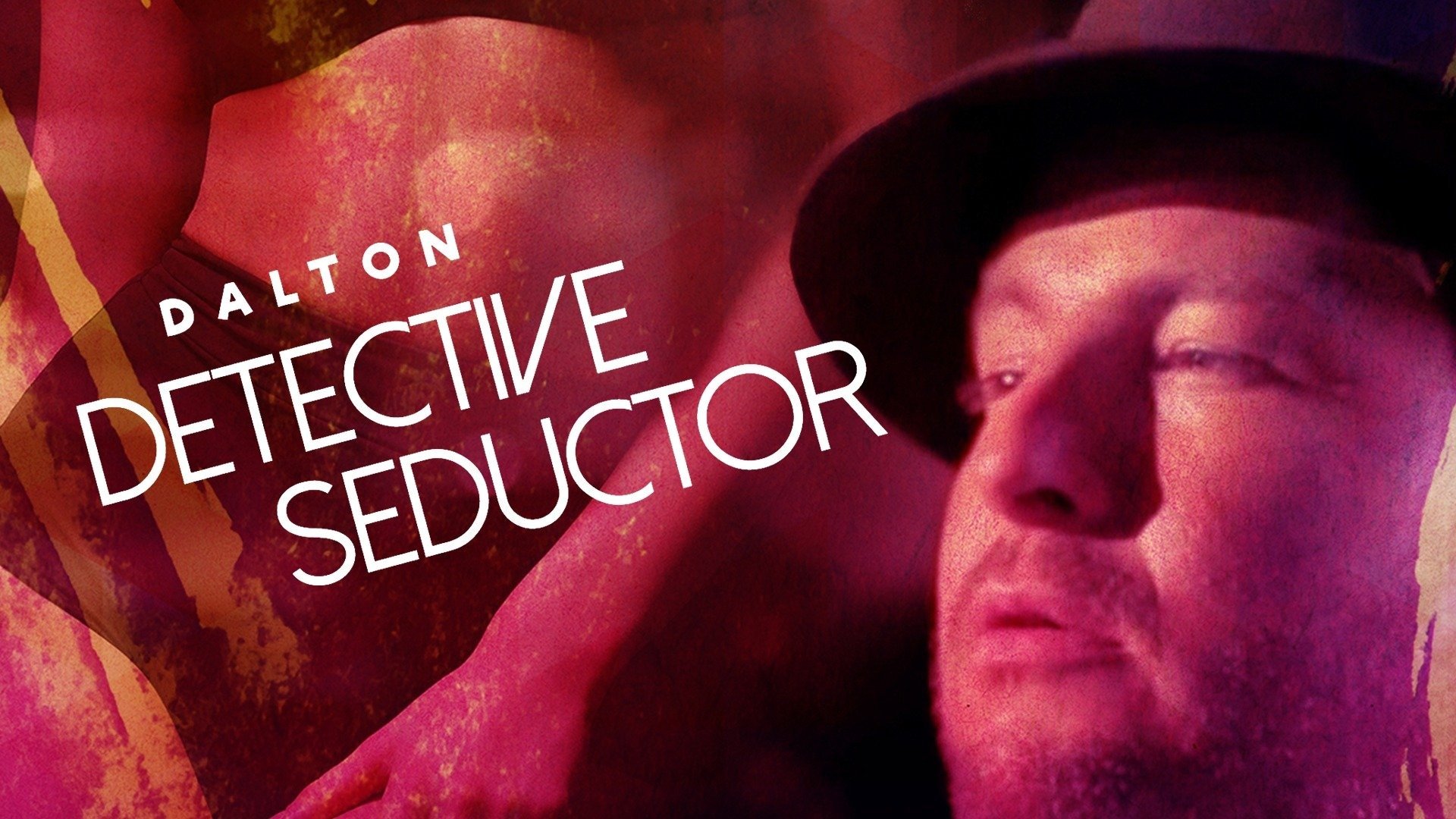Watch Dalton: Detective seductor (2012) Full Movie Free Online - Plex