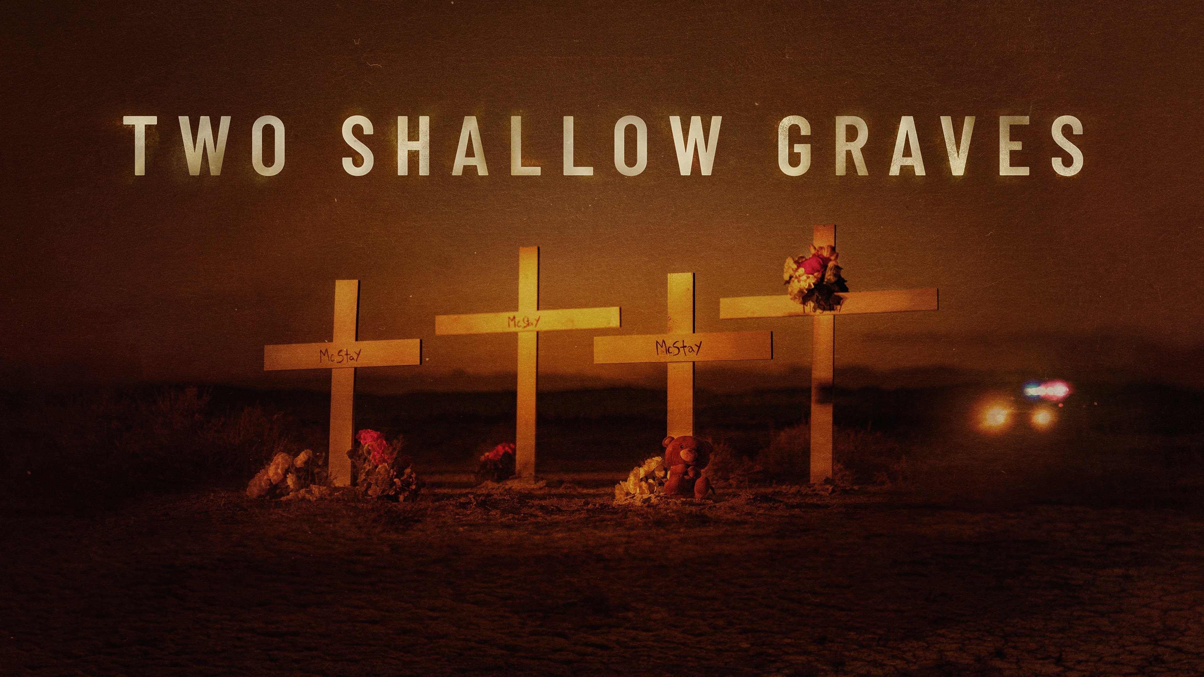 Watch Two Shallow Graves: The McStay Family Murders · Season 1 Full ...