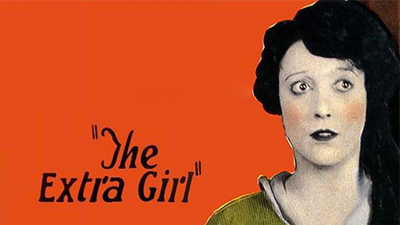 Watch The Extra Girl (1923) Full Movie Free Online - Plex