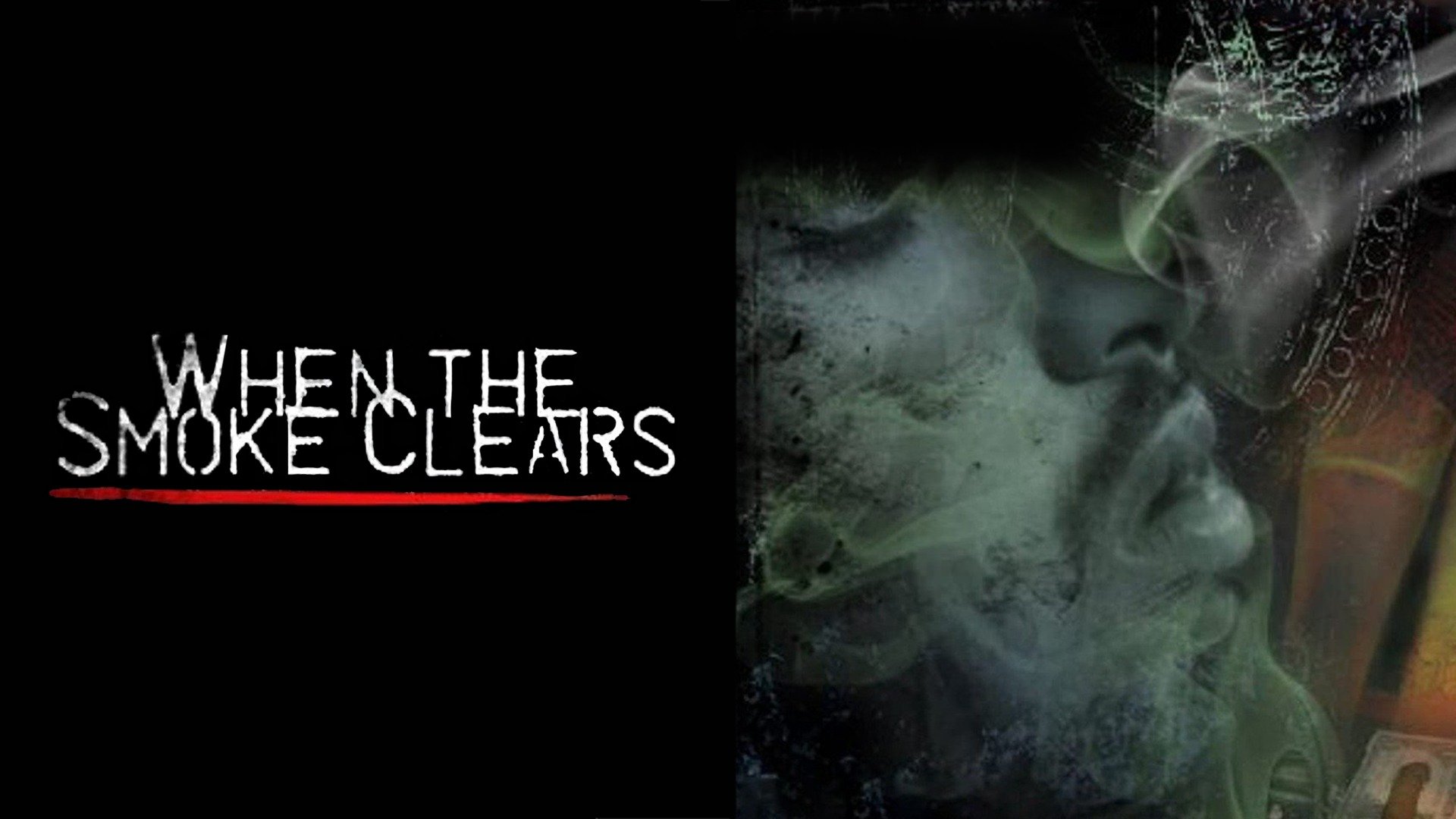 Watch When the Smoke Clears (2008) Full Movie Free Online - Plex