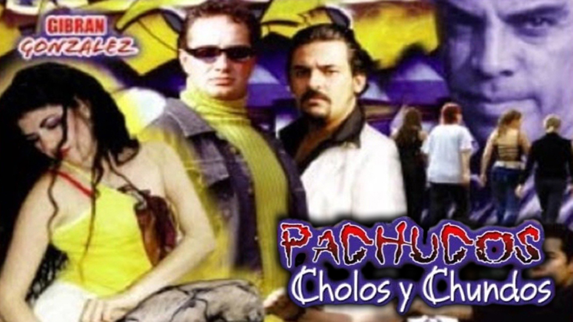 Pachucos, cholos y chundos (2003) - Plex